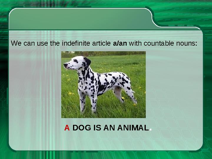 Countable and Uncountable Nouns