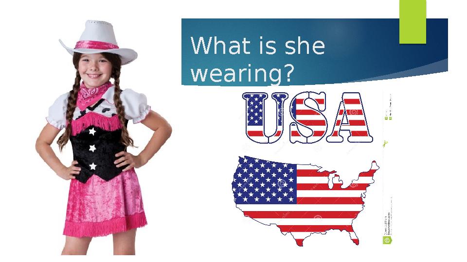 Clothes! He's wearing ...... She's wearing....