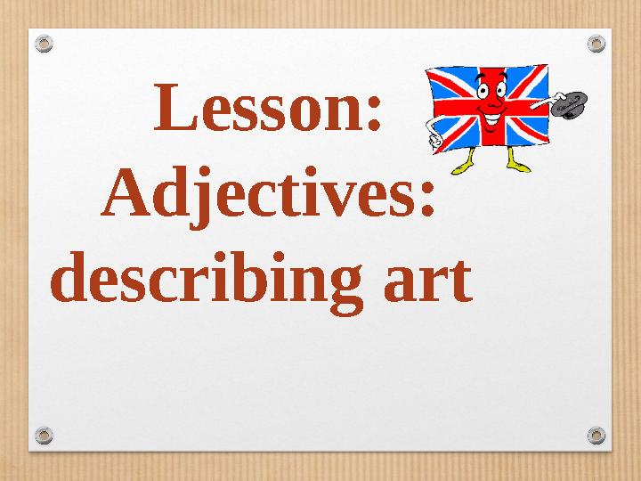 Adjectives: describing art